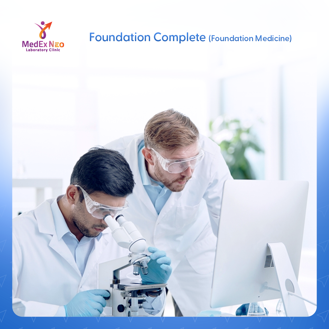 Foundation Complete (Foundation Medicine) - Medex
