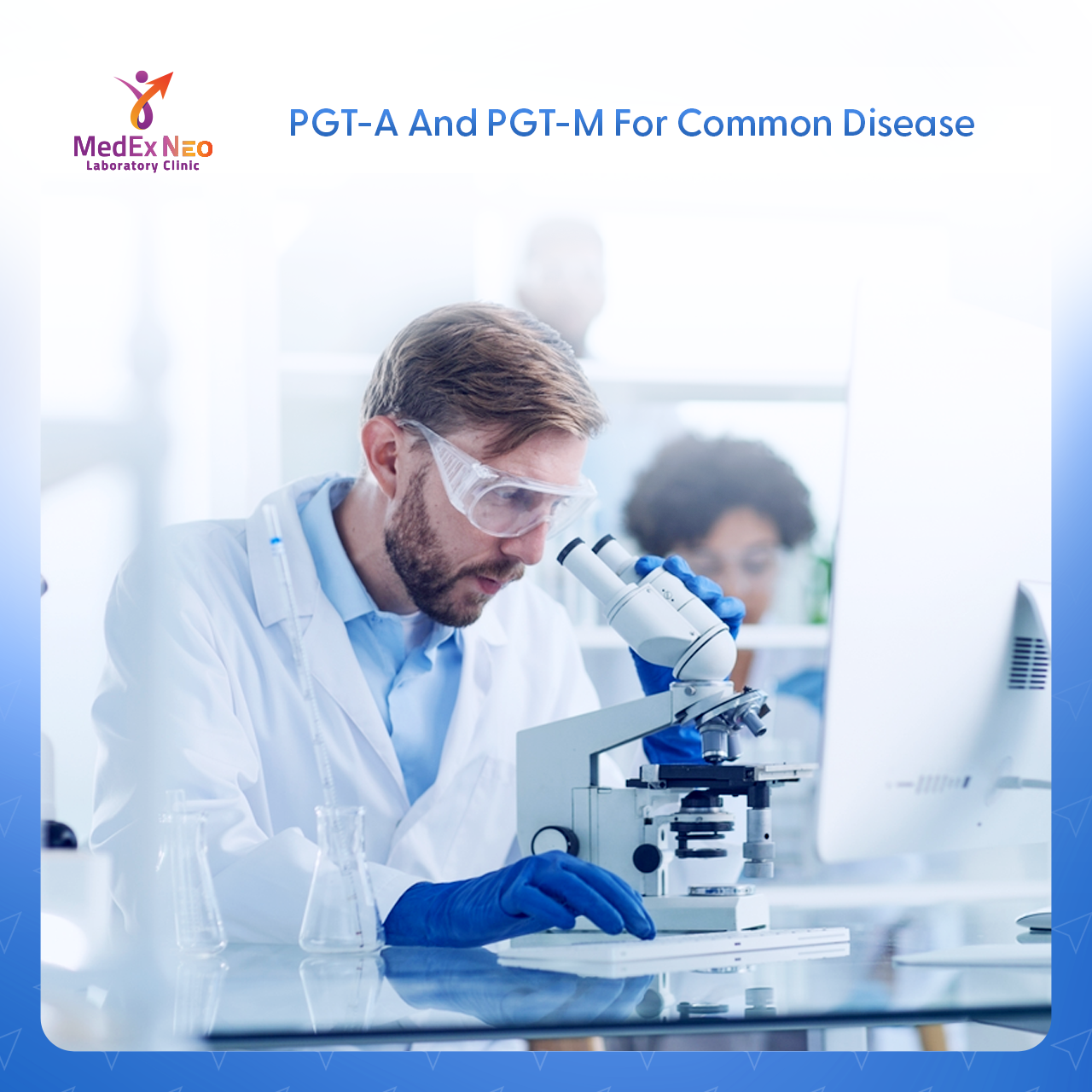 PGT-A and PGT-M for common disease - Medex